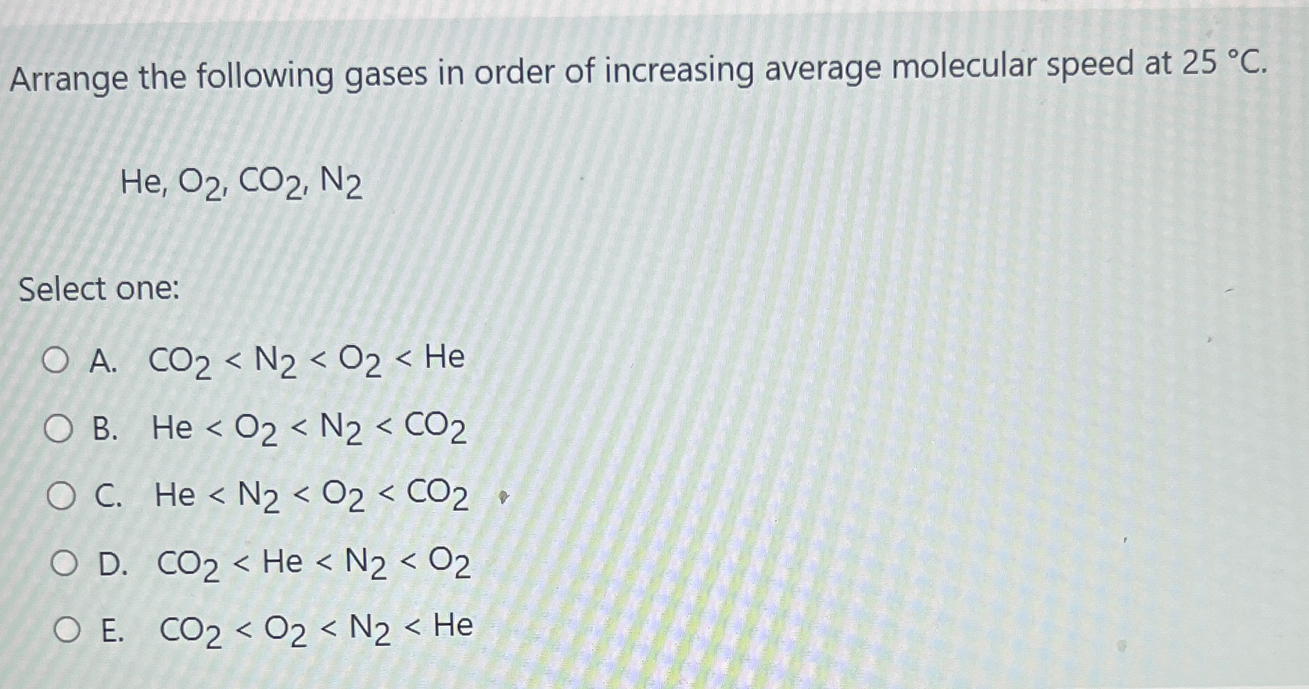 Solved Arrange the following gases in order of increasing | Chegg.com