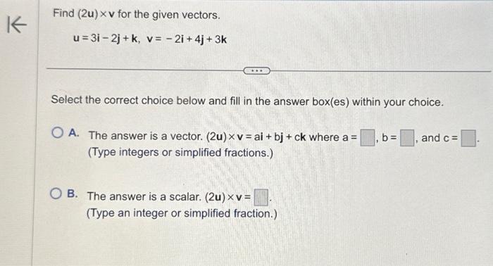 Solved Find (2u)×v for the given vectors. | Chegg.com