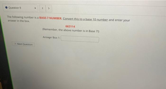Solved Question 9 The following number is a BASE-7 | Chegg.com