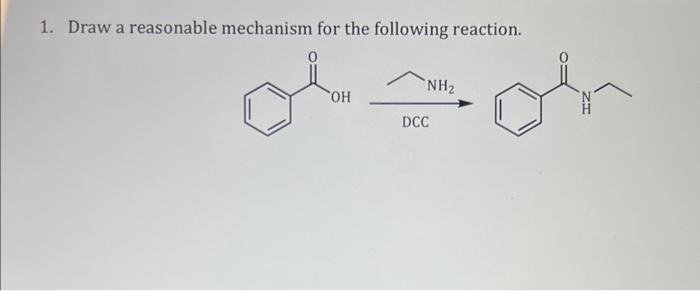 Solved 1. Draw a reasonable mechanism for the following | Chegg.com