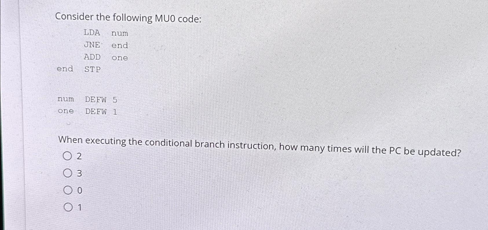 Solved Consider the following MU0 ﻿code:LDA numJNE endADD | Chegg.com