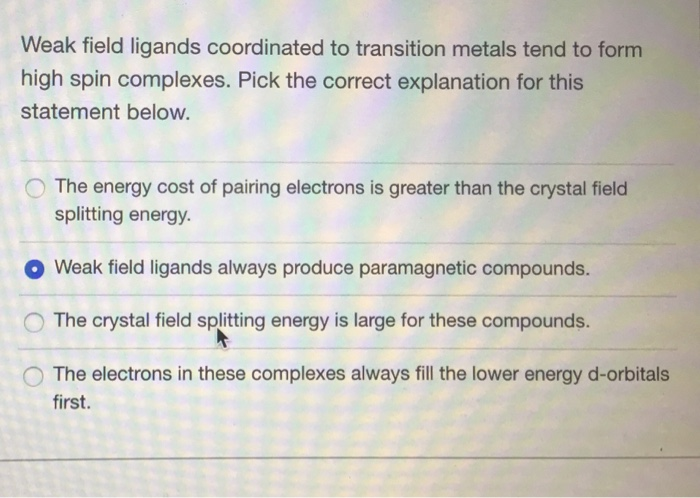 Solved Weak field ligands coordinated to transition metals | Chegg.com
