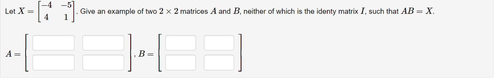 Solved Let x=[-4-541]. ﻿Give an example of two 2×2 ﻿matrices | Chegg.com