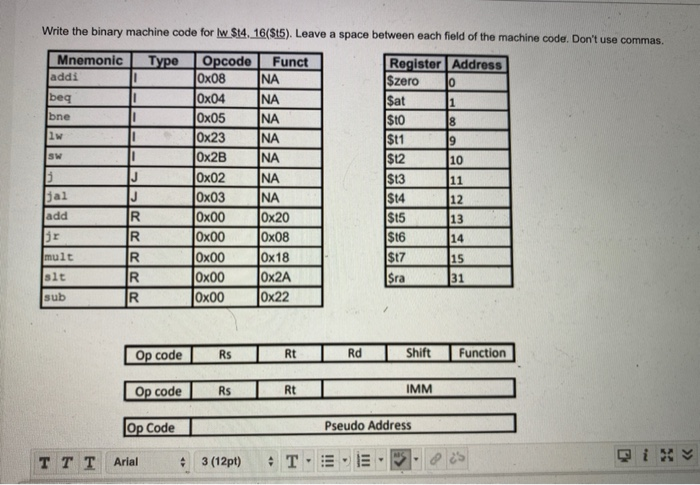 Solved Write the binary machine code for lw $t4. 16(5t5). | Chegg.com