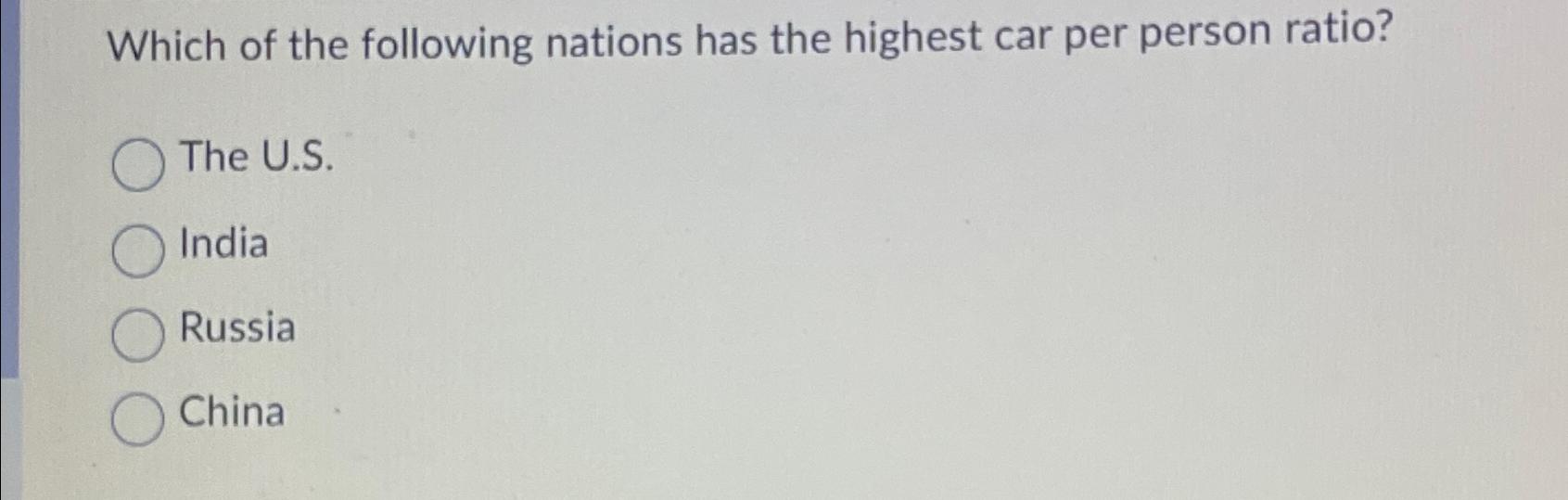 Solved Which of the following nations has the highest car | Chegg.com