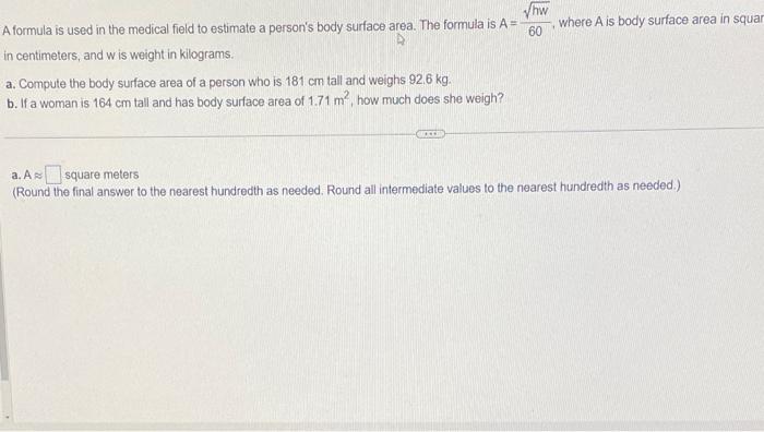 Solved A formula is used in the medical field to estimate a | Chegg.com
