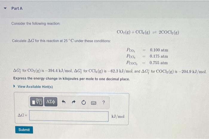 Solved Consider the following reaction: CO2( g)+CCl4( | Chegg.com