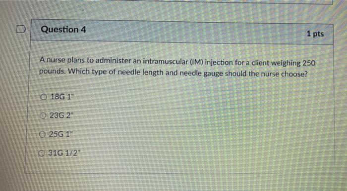 Solved D Question 4 1 pts A nurse plans to administer an | Chegg.com