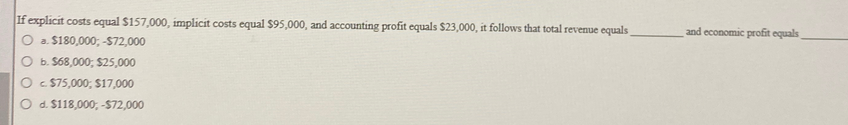 Solved If explicit costs equal $157,000, ﻿implicit costs | Chegg.com