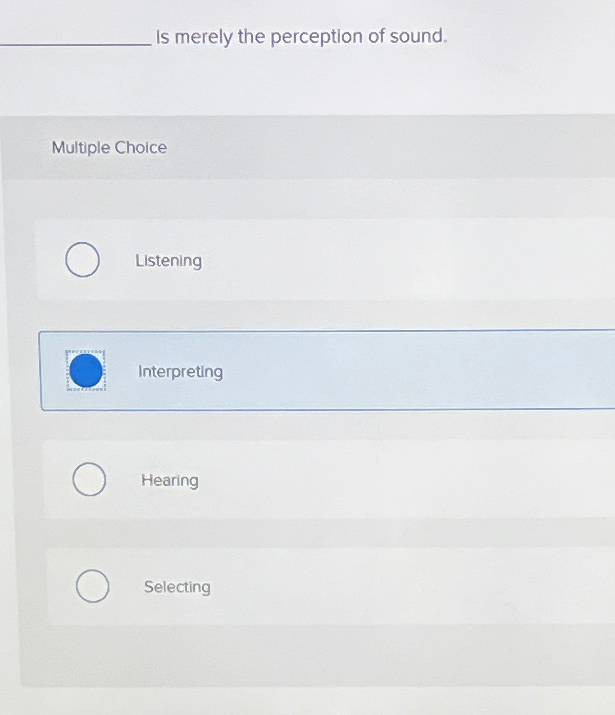 Solved Is merely the perception of sound.Multiple | Chegg.com