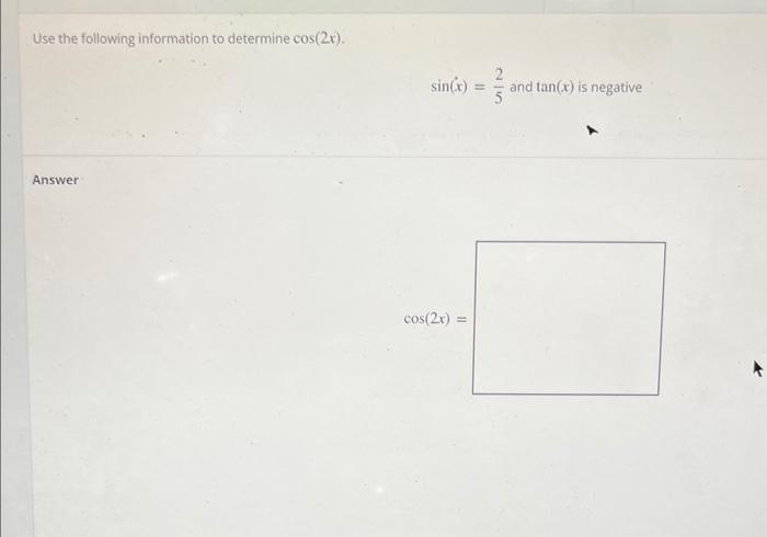 Solved Use the following information to determine cos(2x). | Chegg.com
