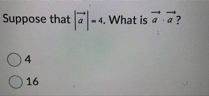 Solved Suppose that | -4. What is aa? 4. O 4 O 16 | Chegg.com