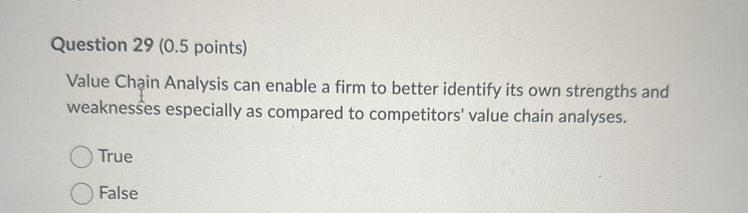 Solved Question 29 ( 0.5 ﻿points)Value Chain Analysis can | Chegg.com