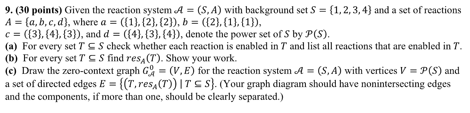 Solved (30 ﻿points) ﻿Given the reaction system A=(S,A) ﻿with | Chegg.com
