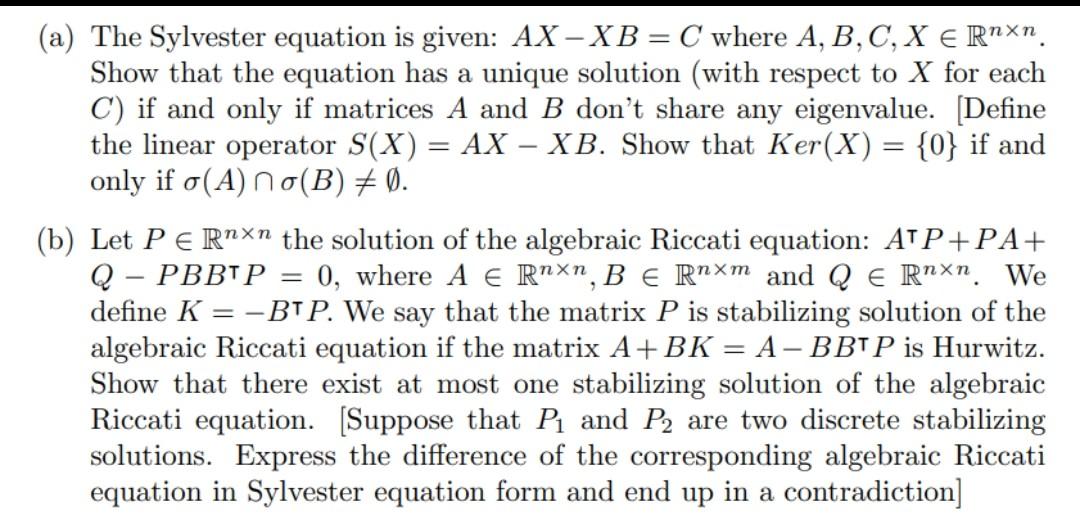 Solved (a) The Sylvester equation is given: AX-XB = C where | Chegg.com
