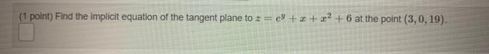 Solved (1 point) Find the implicit equation of the tangent | Chegg.com