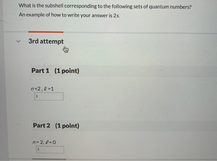 Solved What is the subshell corresponding to the following | Chegg.com