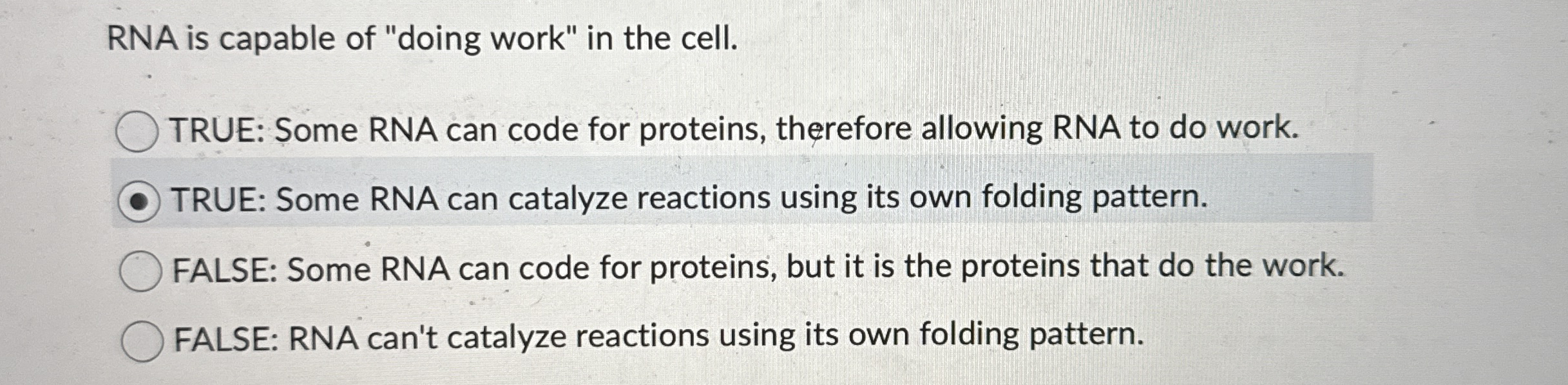 Solved RNA is capable of "doing work" in the cell.TRUE: Some | Chegg.com