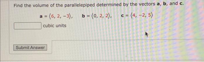 Solved Find the volume of the parallelepiped determined by | Chegg.com