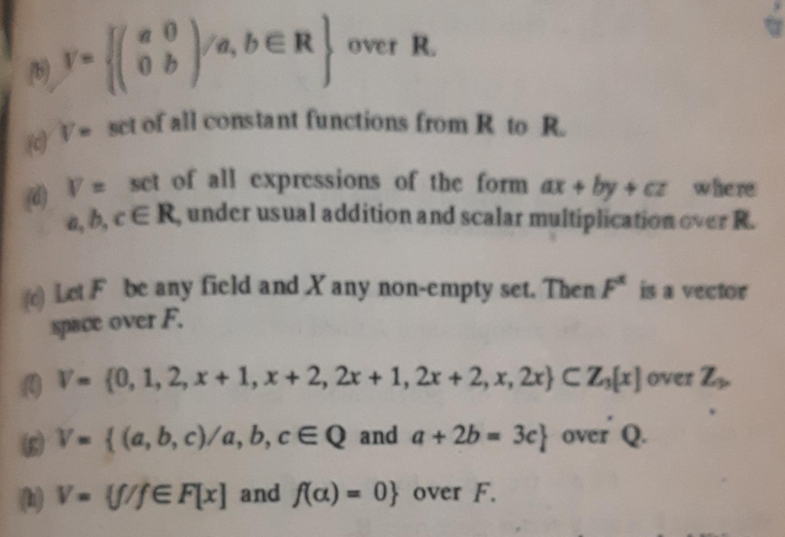 Solved (b) V={(a00b)/a,b∈R} over R (c) V= set of all | Chegg.com