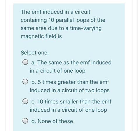 Solved The emf induced in a circuit containing 10 parallel | Chegg.com