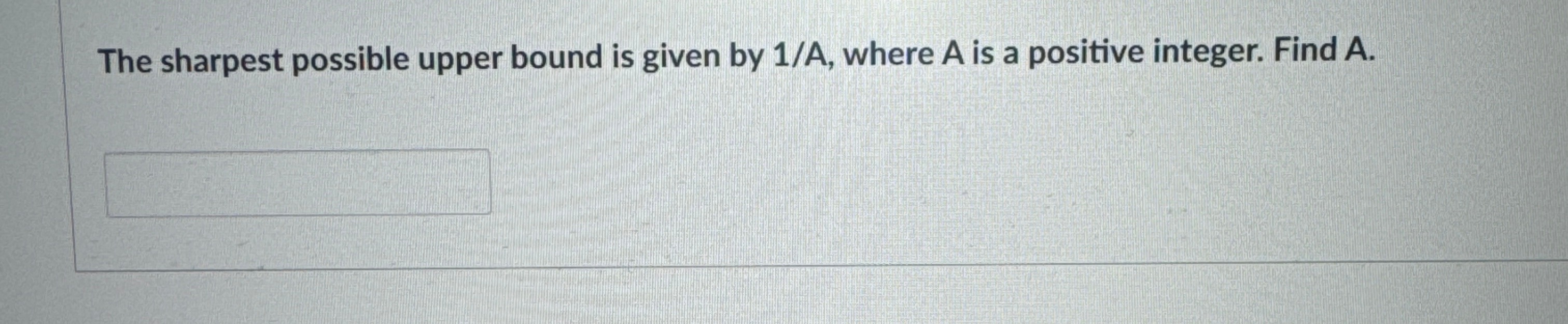 Solved The sharpest possible upper bound is given by 1A, | Chegg.com
