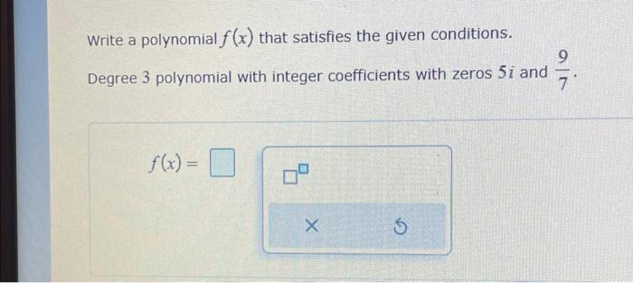 Solved Write a polynomial f(x) that satisfies the given | Chegg.com