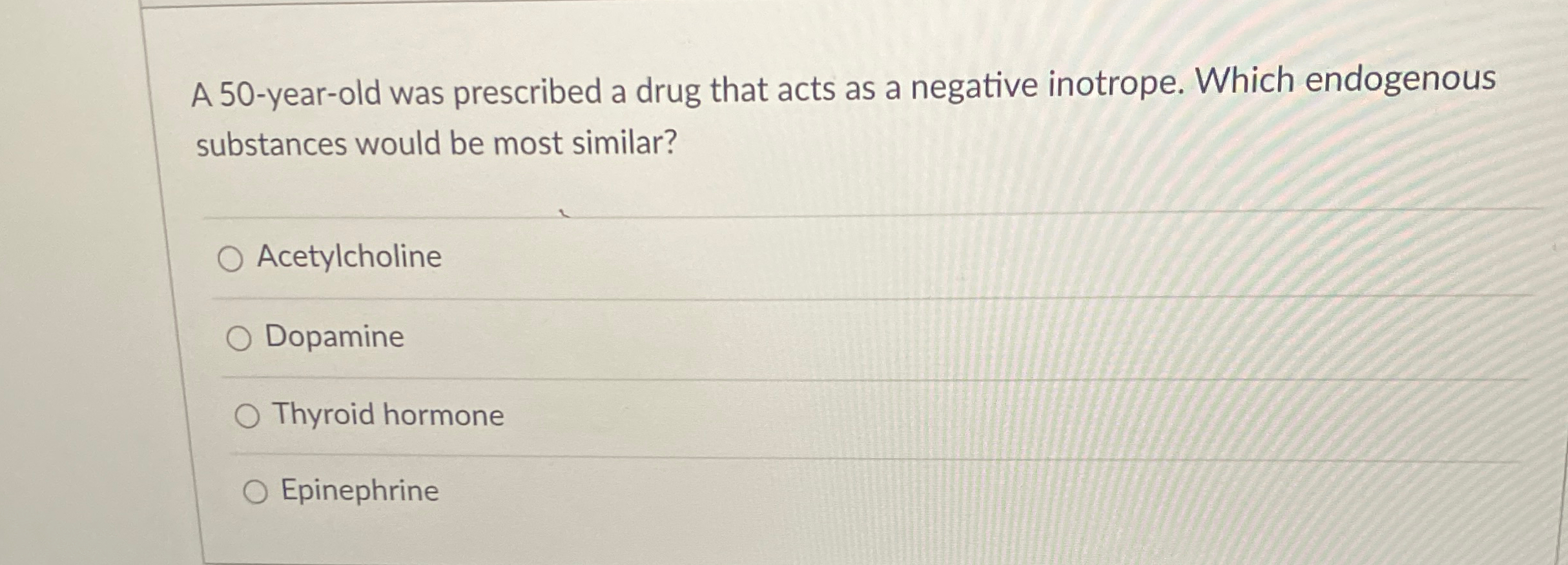 Solved A 50 -year-old was prescribed a drug that acts as a | Chegg.com