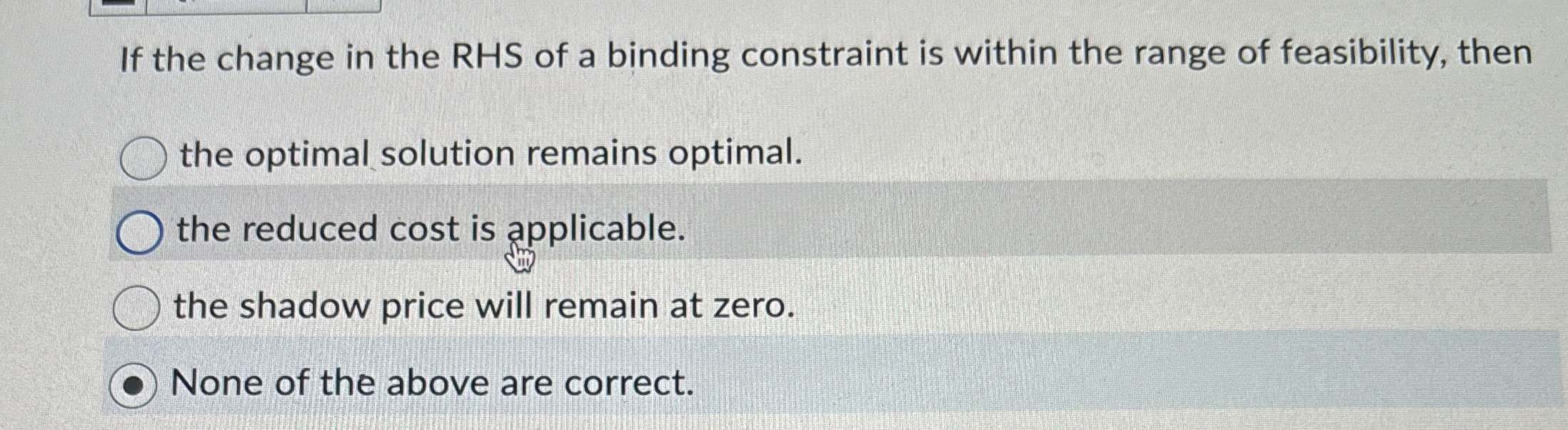 Solved If the change in the RHS of a binding constraint is | Chegg.com
