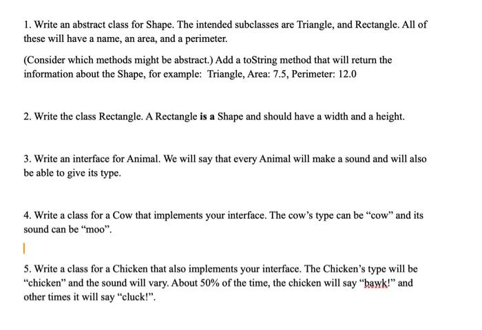 Solved 1. Write an abstract class for Shape. The intended | Chegg.com