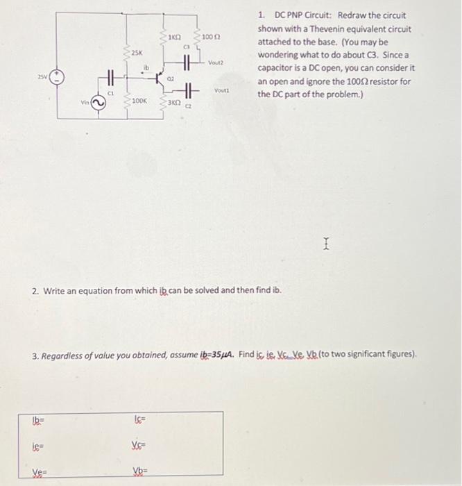 Solved 1. DCPNP Circuit: Redraw the circuit shown with a | Chegg.com