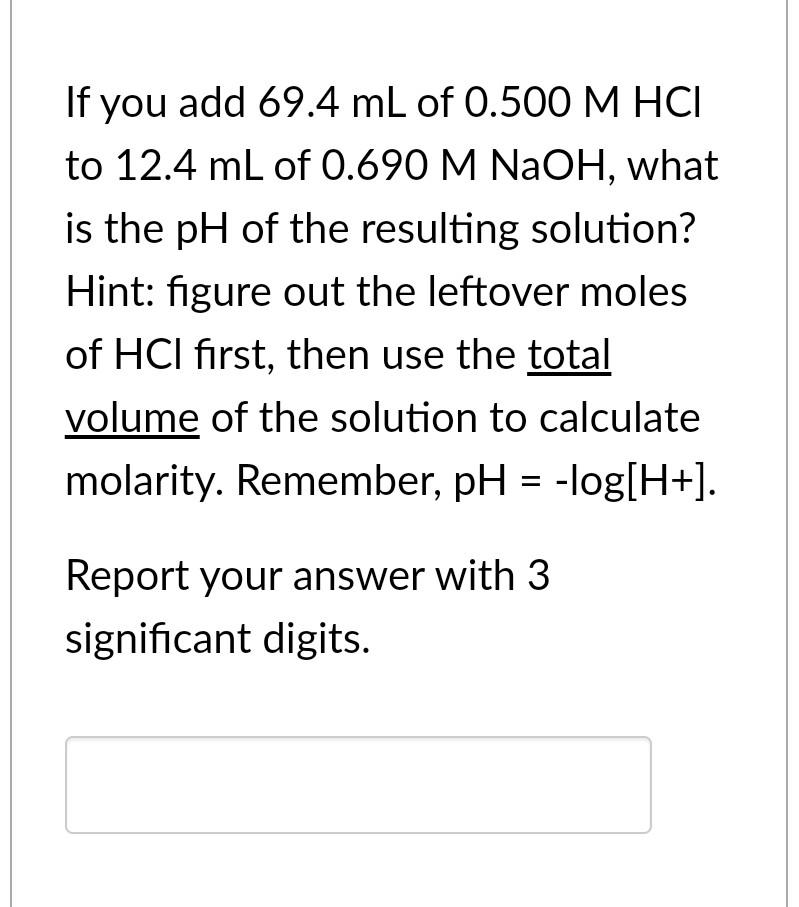 Solved If you add 69.4 mL of 0.500MHCl to 12.4 mL of | Chegg.com