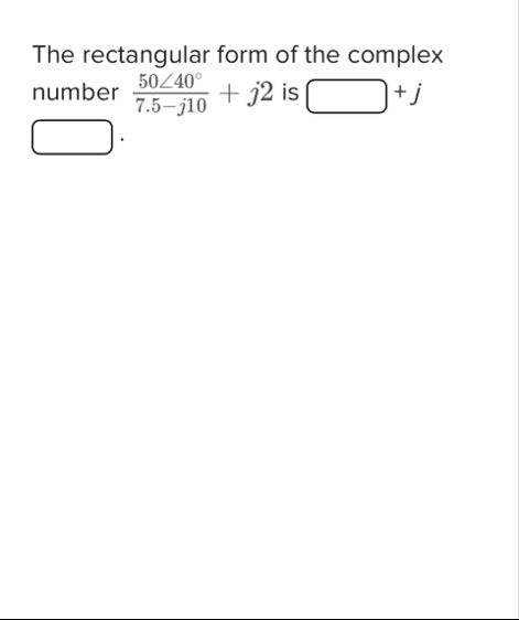 The rectangular form of the complex number | Chegg.com
