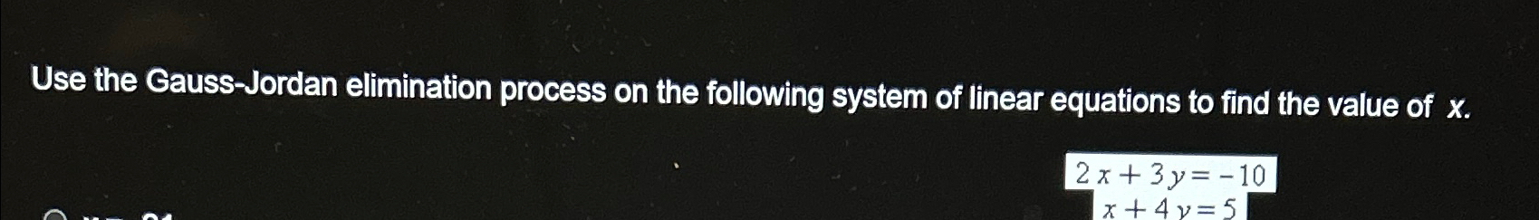 Solved Use the Gauss-Jordan elimination process on the | Chegg.com