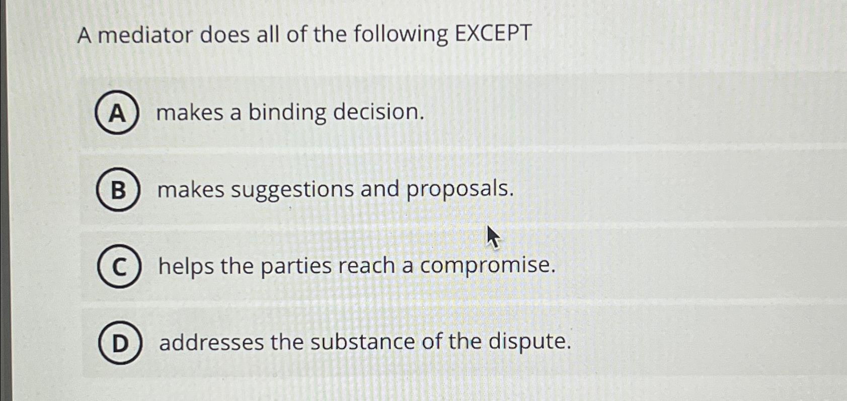 Solved A mediator does all of the following EXCEPTmakes a | Chegg.com