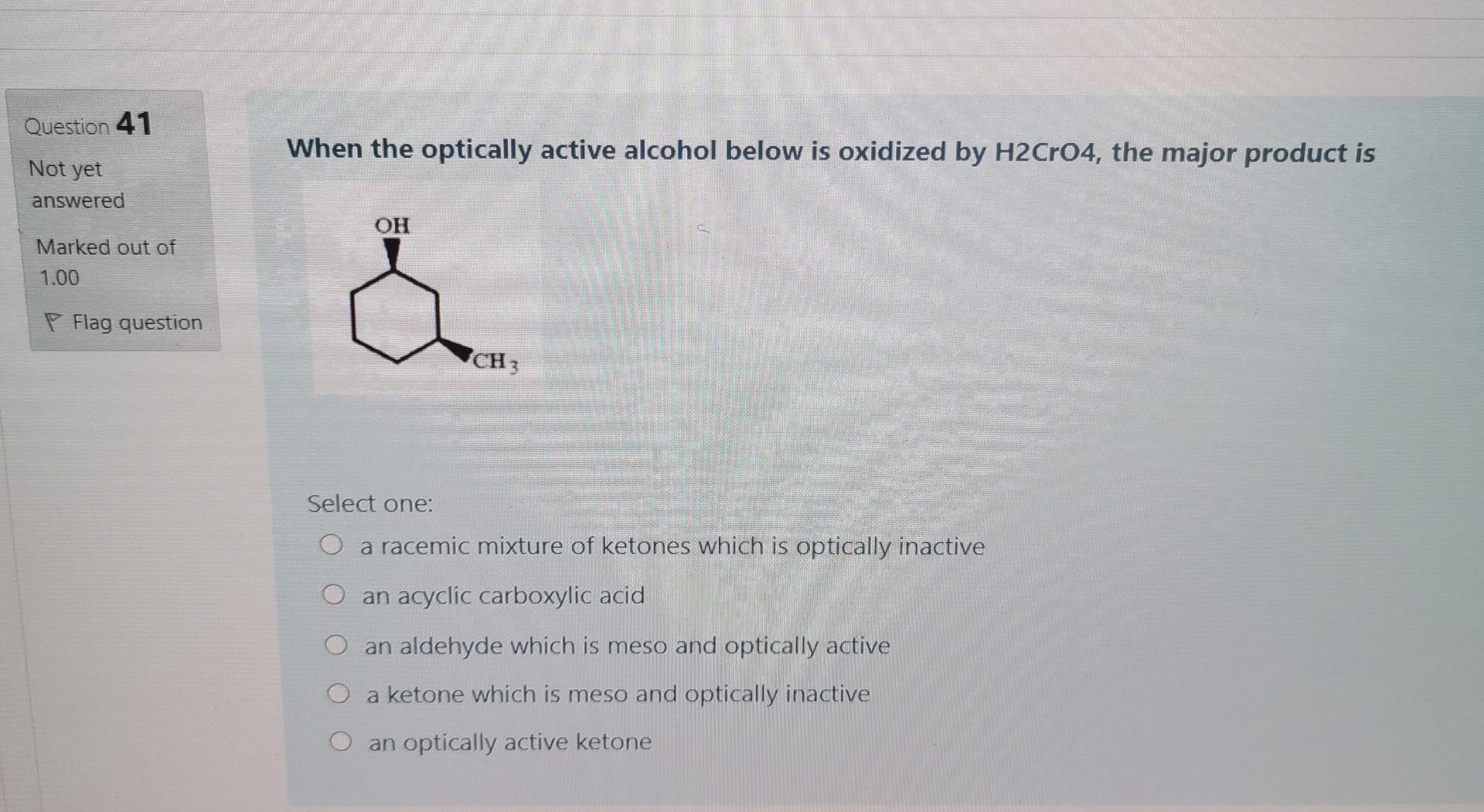 Solved Question 41 When the optically active alcohol below | Chegg.com