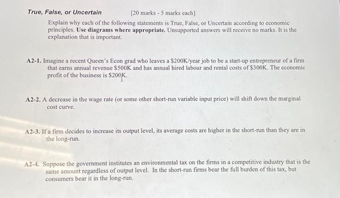 Solved True, False, or Uncertain [20 marks - 5 marks each] | Chegg.com
