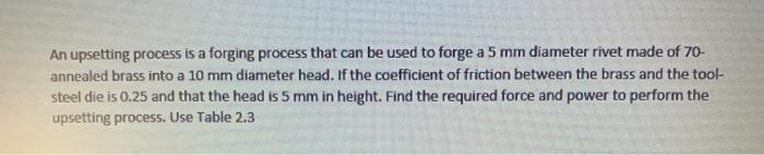 Solved An upsetting process is a forging process that can be | Chegg.com