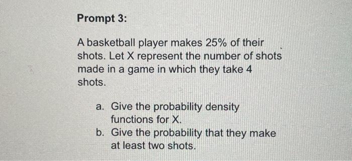 Solved A basketball player makes 25% of their shots. Let X | Chegg.com