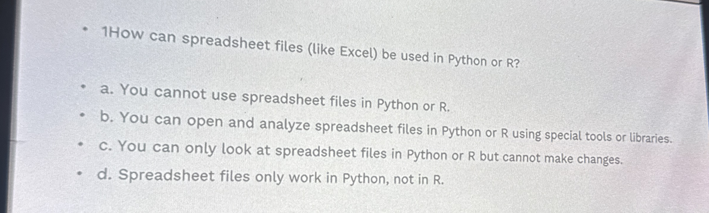 Solved 1How can spreadsheet files (like Excel) ﻿be used in | Chegg.com
