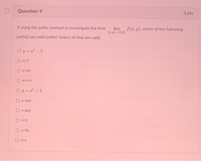 Solved If using the paths method to investigate the limit | Chegg.com