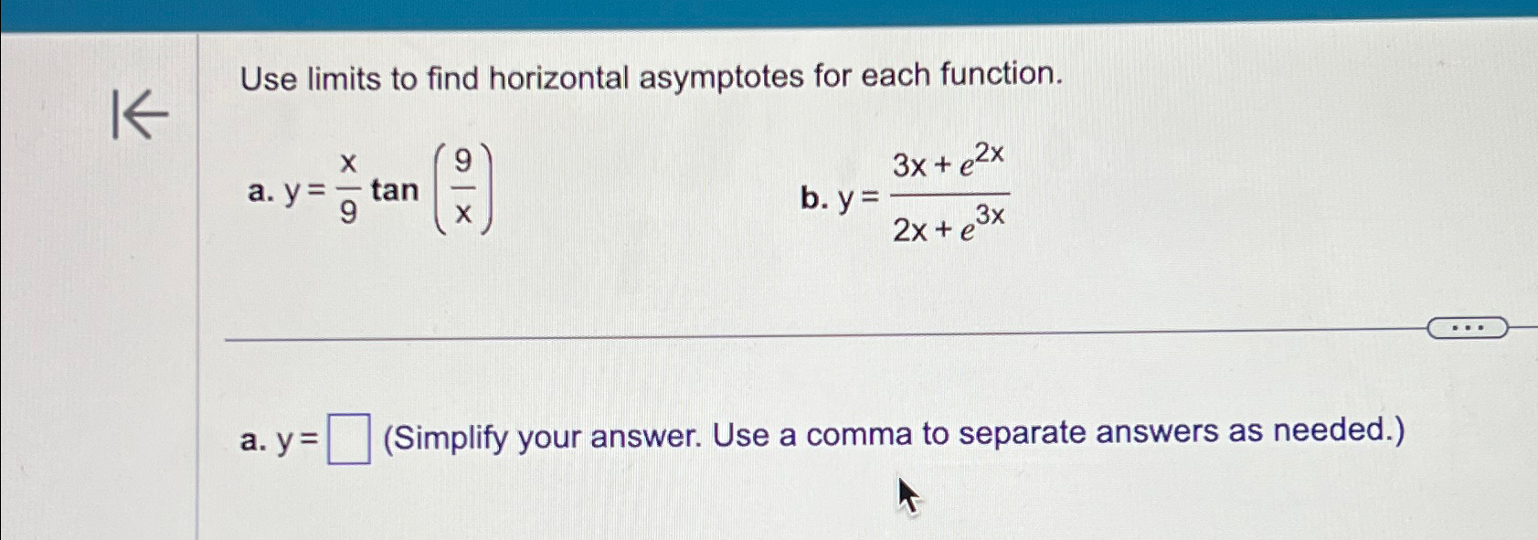 Solved Use limits to find horizontal asymptotes for each | Chegg.com
