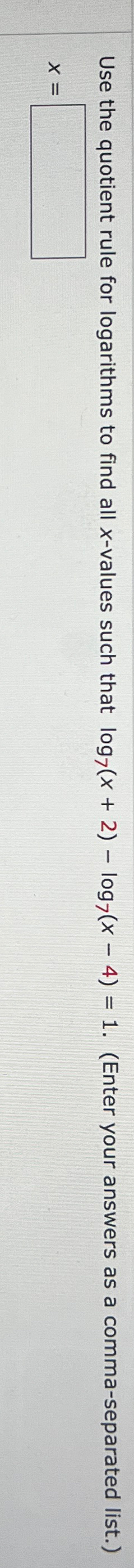 Solved Use the quotient rule for logarithms to find all | Chegg.com