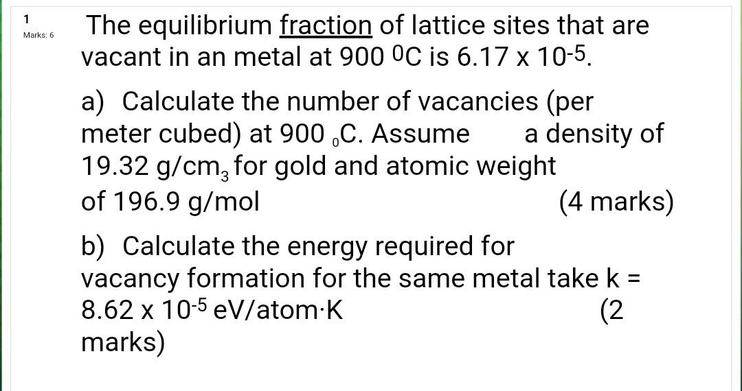 Solved 1 Marks: 6 The equilibrium fraction of lattice sites | Chegg.com