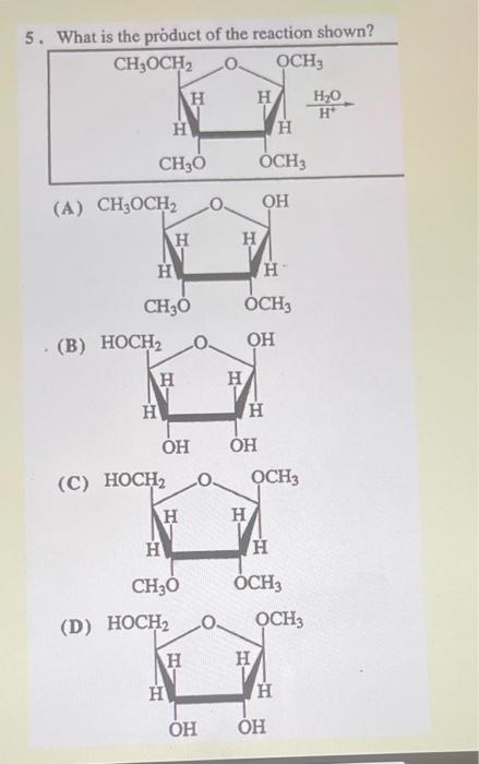 Solved 5. What is the product of the reaction shown? CH3OCH2 | Chegg.com