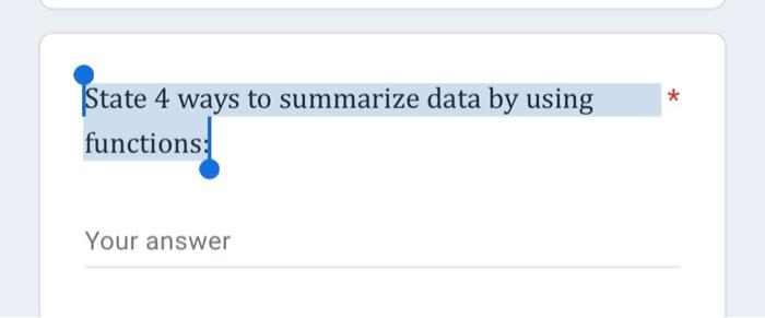 Solved State 4 ways to summarize data by using Your answer | Chegg.com