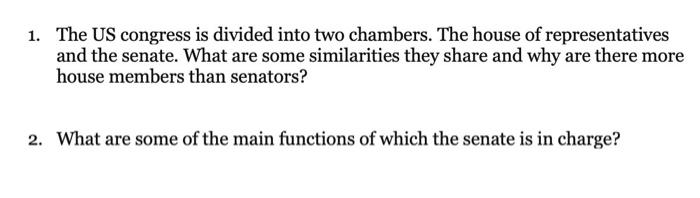1. The US congress is divided into two chambers. The | Chegg.com