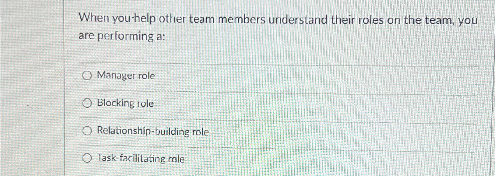 Solved When youthelp other team members understand their | Chegg.com