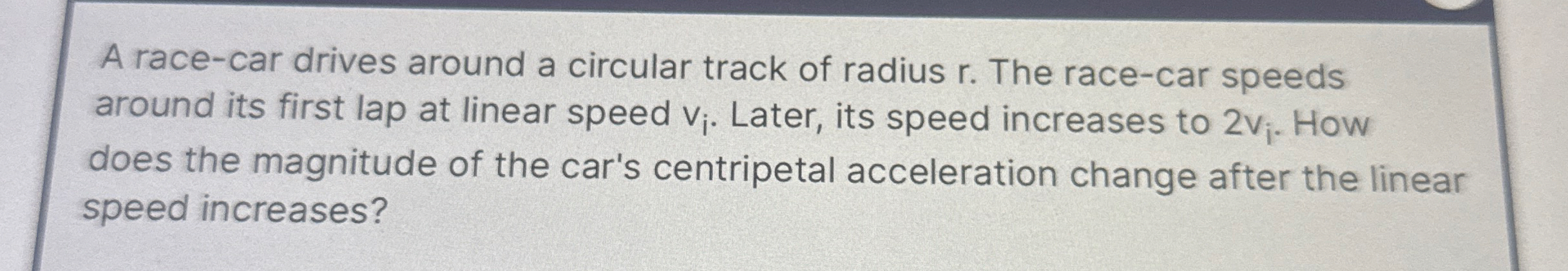 Solved A race-car drives around a circular track of radius | Chegg.com