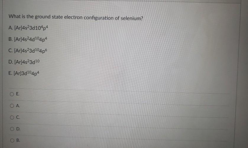 Solved What is the ground state electron configuration of | Chegg.com